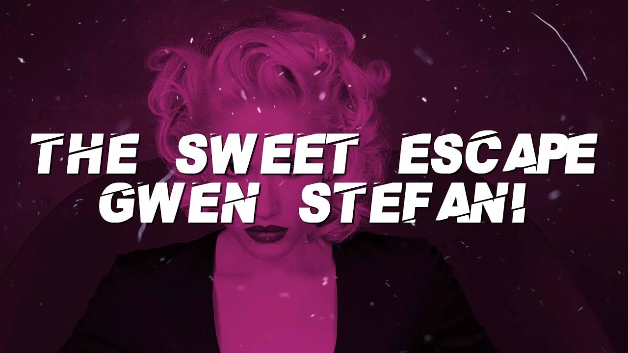 Gwen Stefani - The Sweet Escape ft. Akon (Lyrics) - YouTube