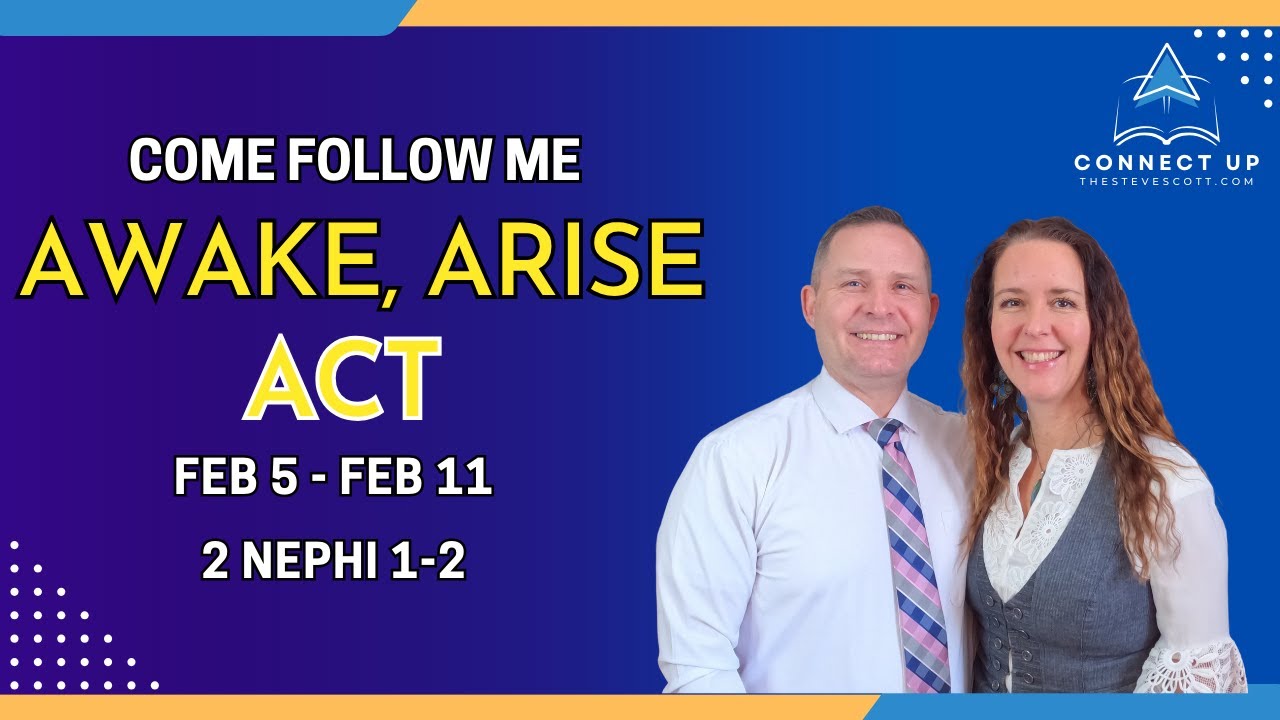 Book of Mormon Come Follow Me (2 Nephi 1-2) AWAKE, ARISE, ACT (Feb 5-11 ...