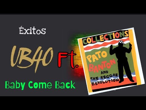 UB40 ft. Pato Banton Baby Come Back ( audio Letra) - YouTube