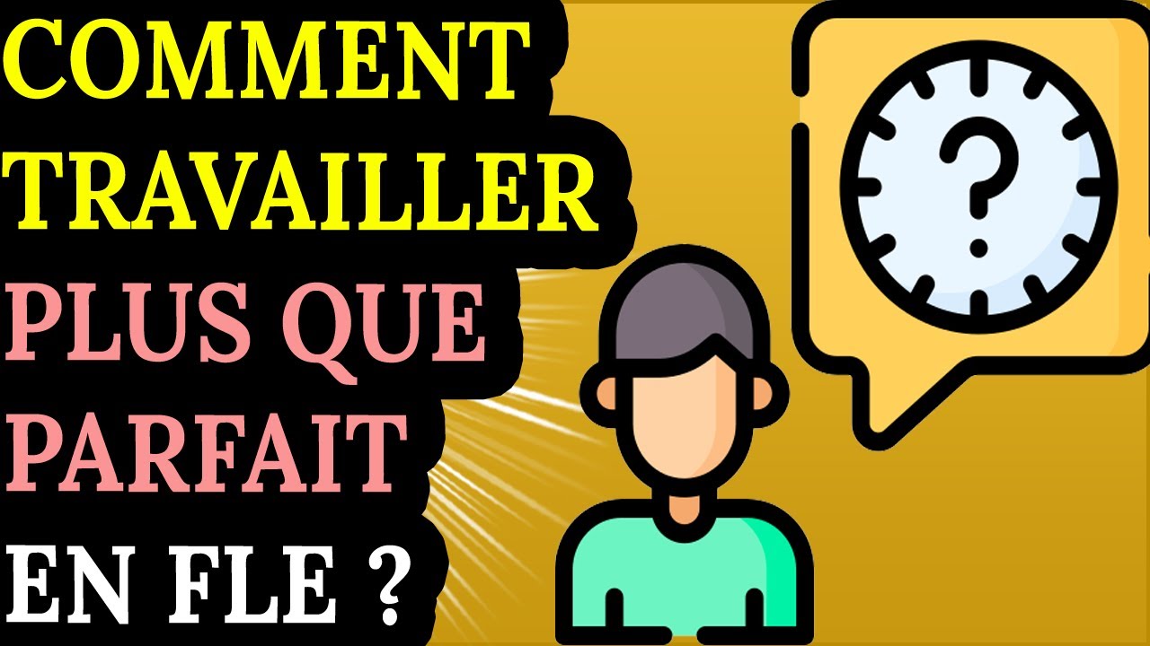 Comment travailler le plus que parfait en classe de FLE (A2/B1) - YouTube