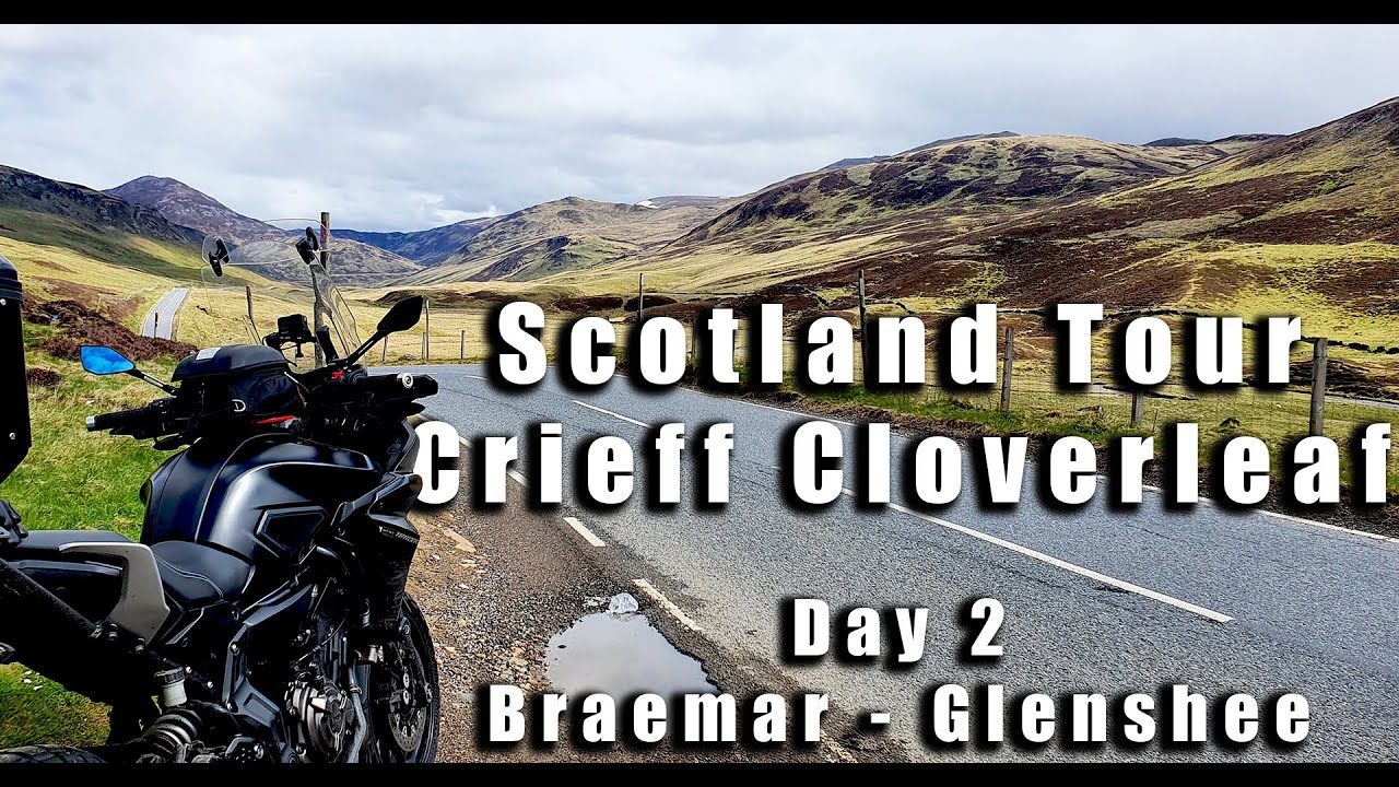 Scotland Motorcycle Tour | Crieff Cloverleaf | Day 2 | Braemar ...