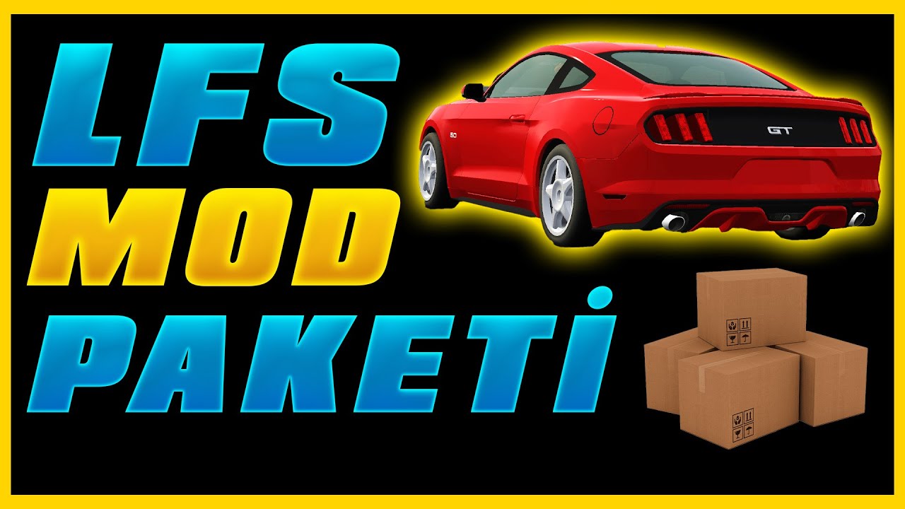 LFS TWEAK GEREKTİRMEYEN MOD PAKETİ [ En İyi Araba Yamaları ] - YouTube