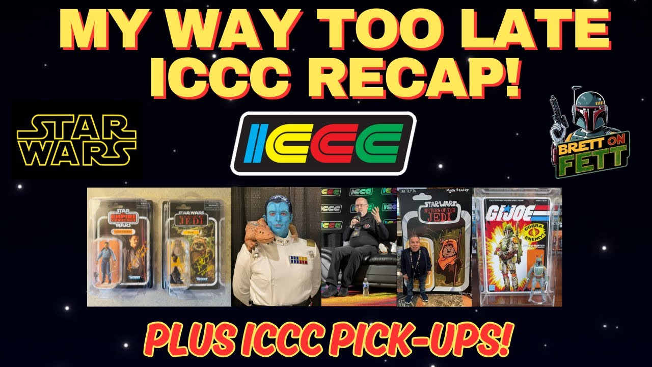 Star Wars ICCC 2024: MY WAY TOO LATE RECAP! PLUS PICK-UPS FROM THE CON ...