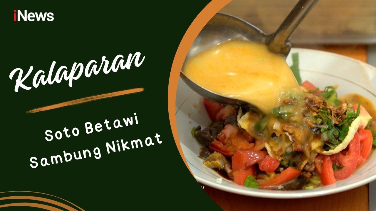 Soto Betawi Sambung Nikmat, Kuliner Legendaris Resep Keluarga Sejak ...