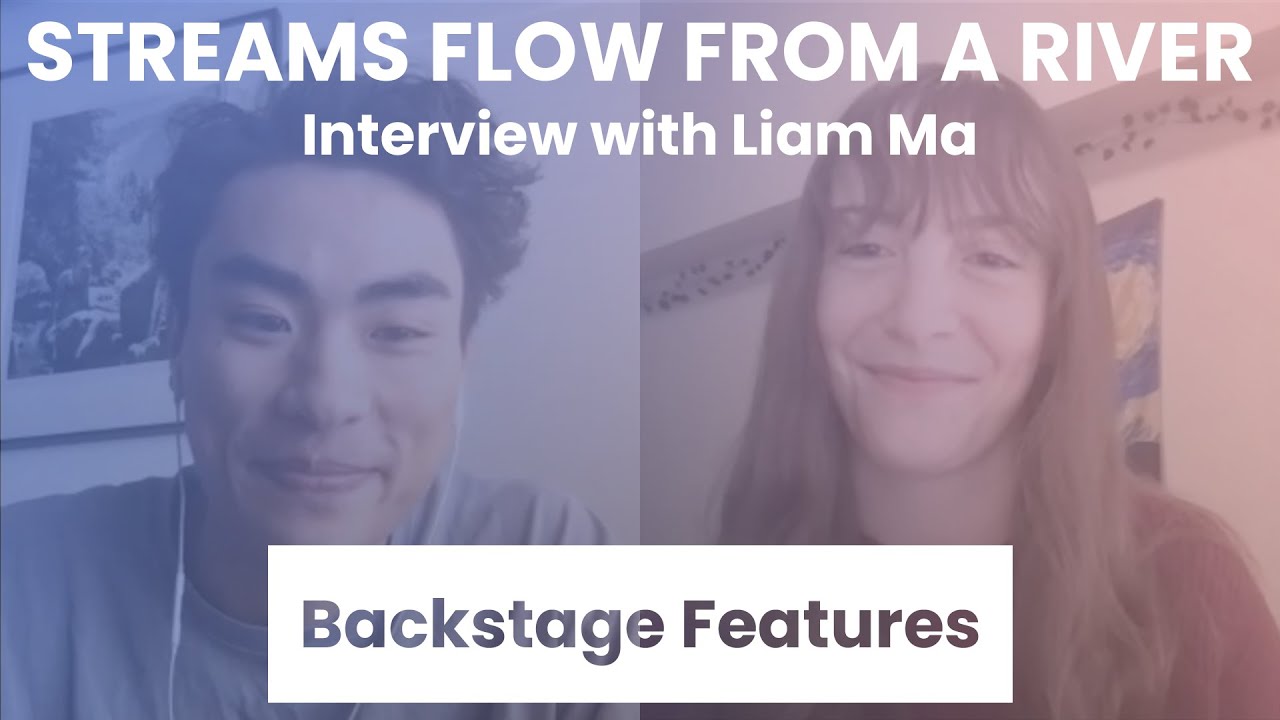 Streams Flow From A River Interview with Liam Ma | Backstage Features with Gracie Lowes - YouTube