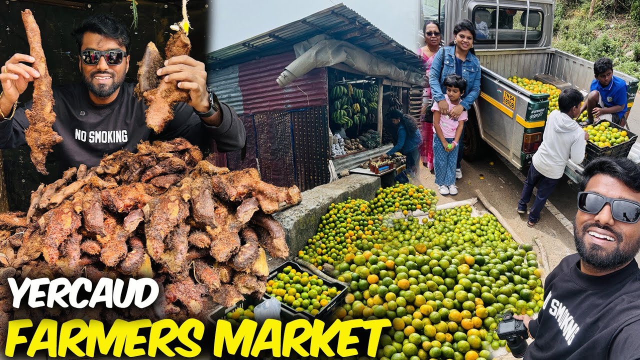Local FARMER’s Market in Yercaud !! Mudavattukal Kilangu To Oranges 🍊 ...