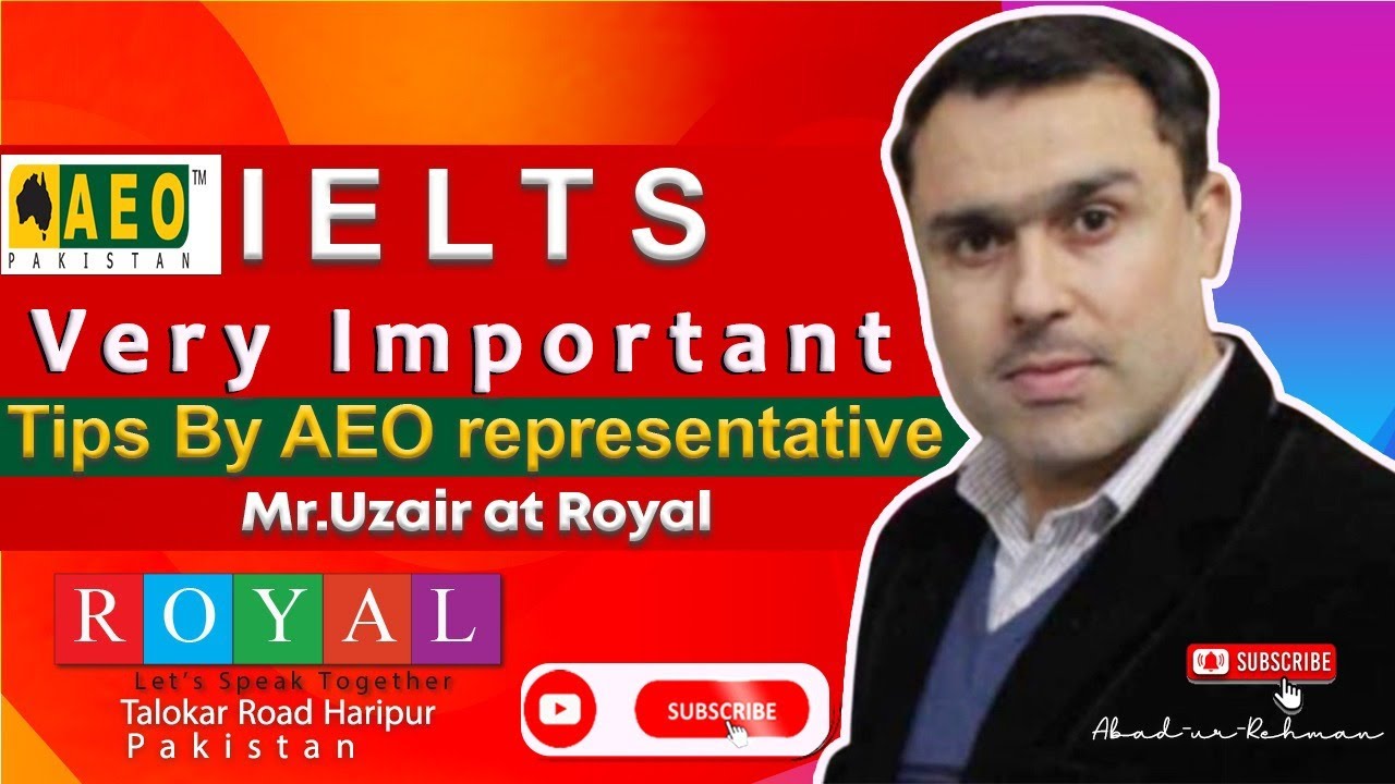 Highly Important IELTS Tips By AEO Pakistan Representative at ROYAL ...