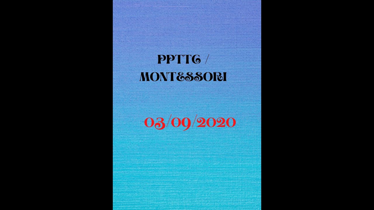 PPTTC / MONTESSORI Class as on 03.09.2020 - YouTube