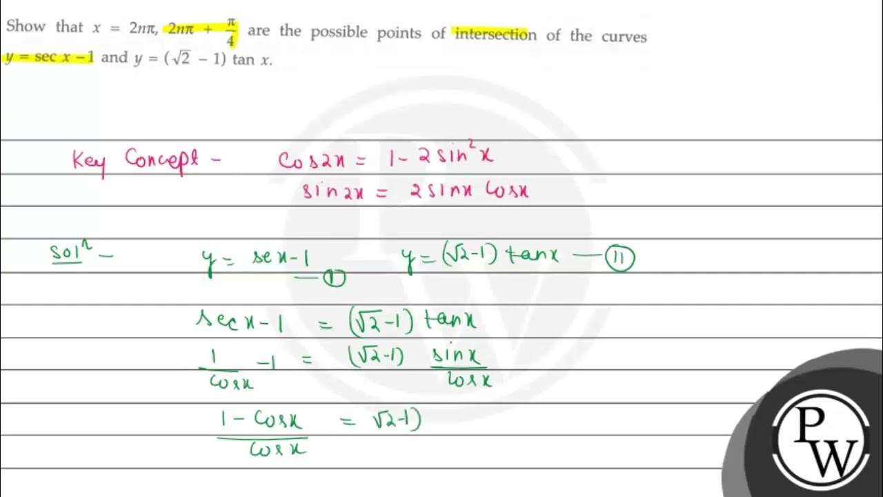 Show that \( x=2 n \pi, 2 n \pi+\frac{\pi}{4} \) are the possible ...
