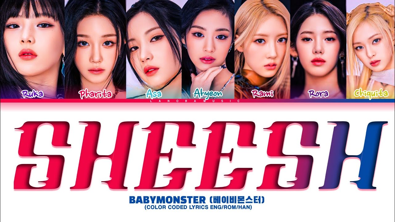 BABYMONSTER(베이비몬스터)"SHEESH" Lyrics(Color Coded Lyrics) #LANOBAMUSIC ...