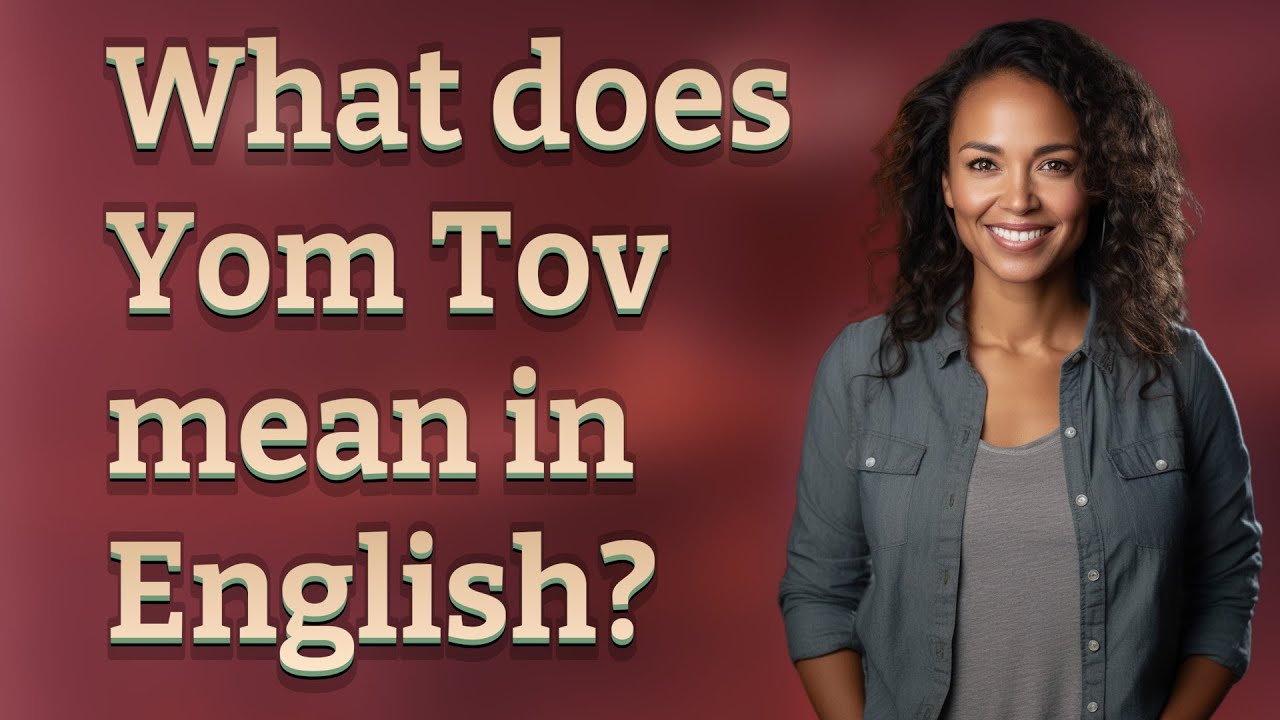 What does Yom Tov mean in English? - YouTube