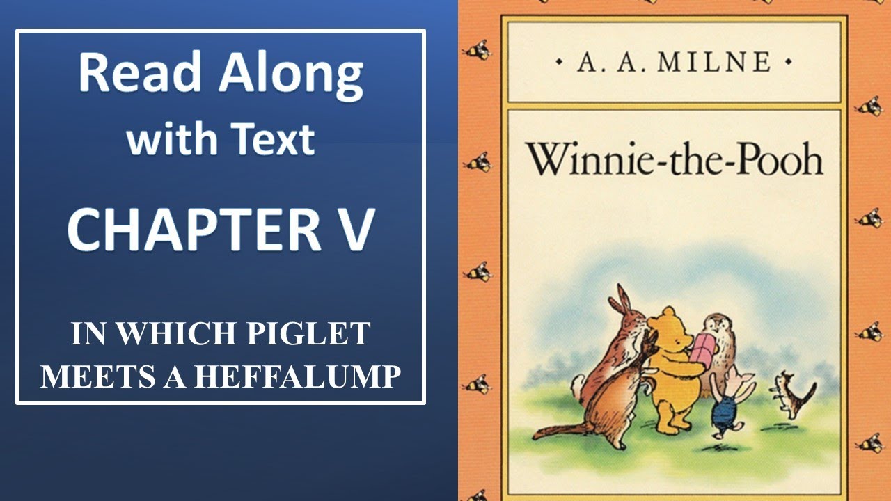 WINNIE-THE-POOH Chapter 5 (V) Read Along with Text, Piglet meets a ...