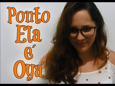 Ponto Ela é Oyá | Filha de Oyá - YouTube
