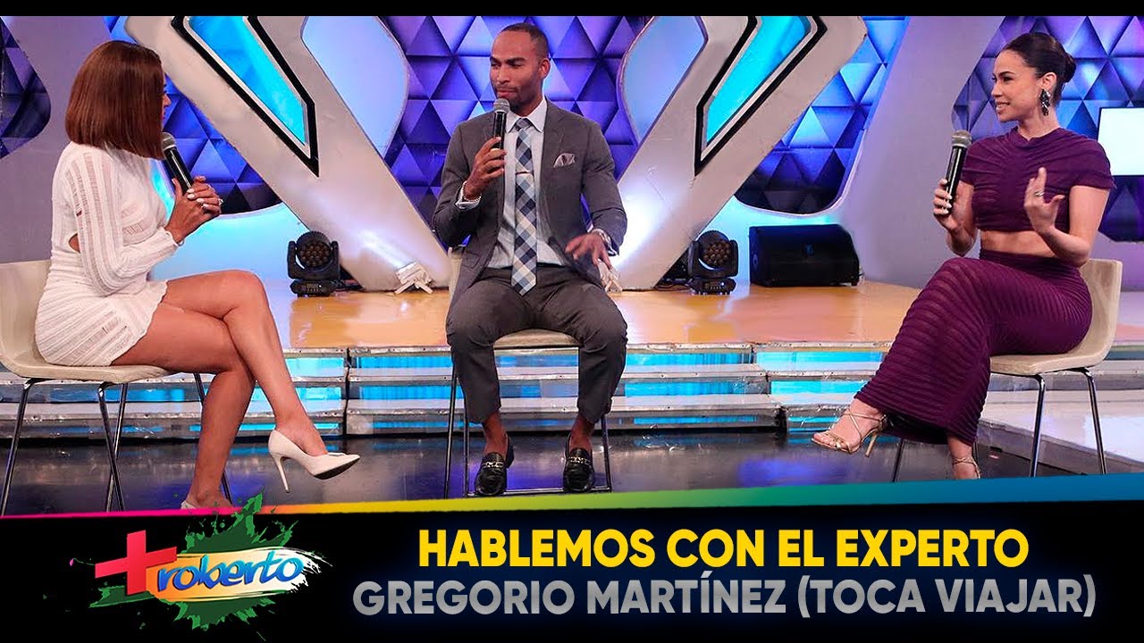 Hablemos con el experto | Gregorio Martínez (Toca Viajar) | MAS ROBERTO ...