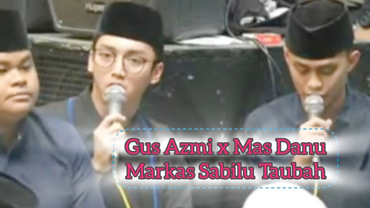 Sluku Sluku Bathok || Gus Azmi X Mas Danu Markas Sabilu Taubah 8 Juli ...