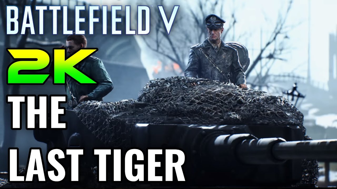 Battlefield 5 - The Last Tiger - Walkthrough (No Commentary) [2K] - YouTube