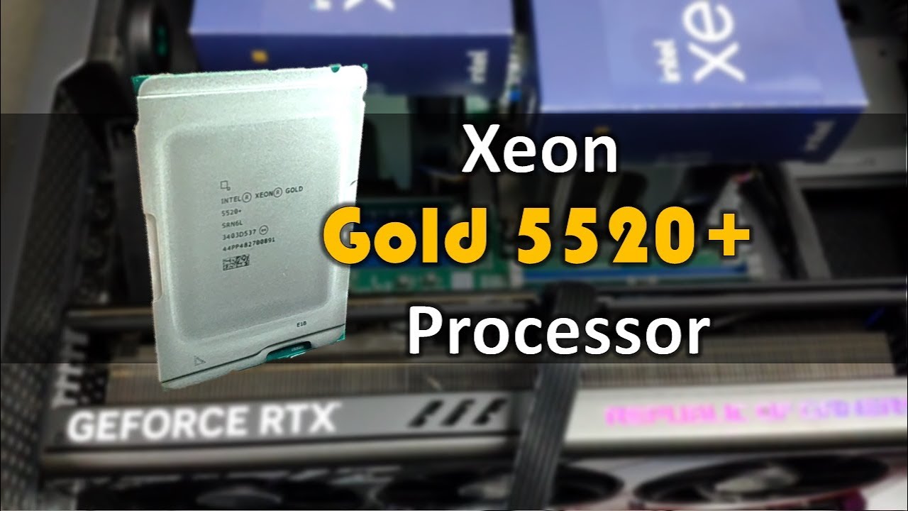 Intel Xeon Gold 5520+ CPU Unboxing - YouTube