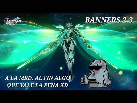 【HSR 2.3】BANNERS 2.3, TE QUEDARAS SECO TOTALMENTE||HONKAI: STAR RAIL ...