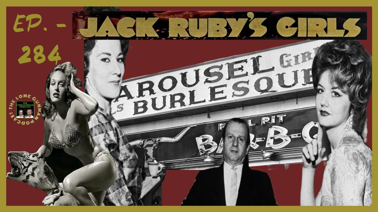 JFK Investigation - Ep. 284 - Jack Ruby's Girls - YouTube