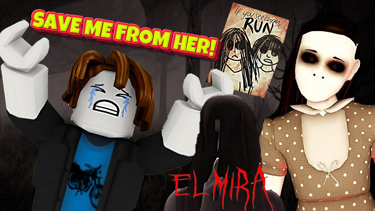ROBLOX the ELMIRA! Save me from her - YouTube