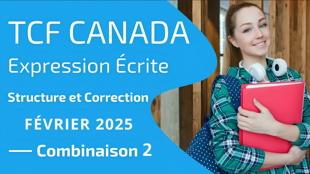 TCF Canada : Structure et Correction des Expressions Écrites Février ...