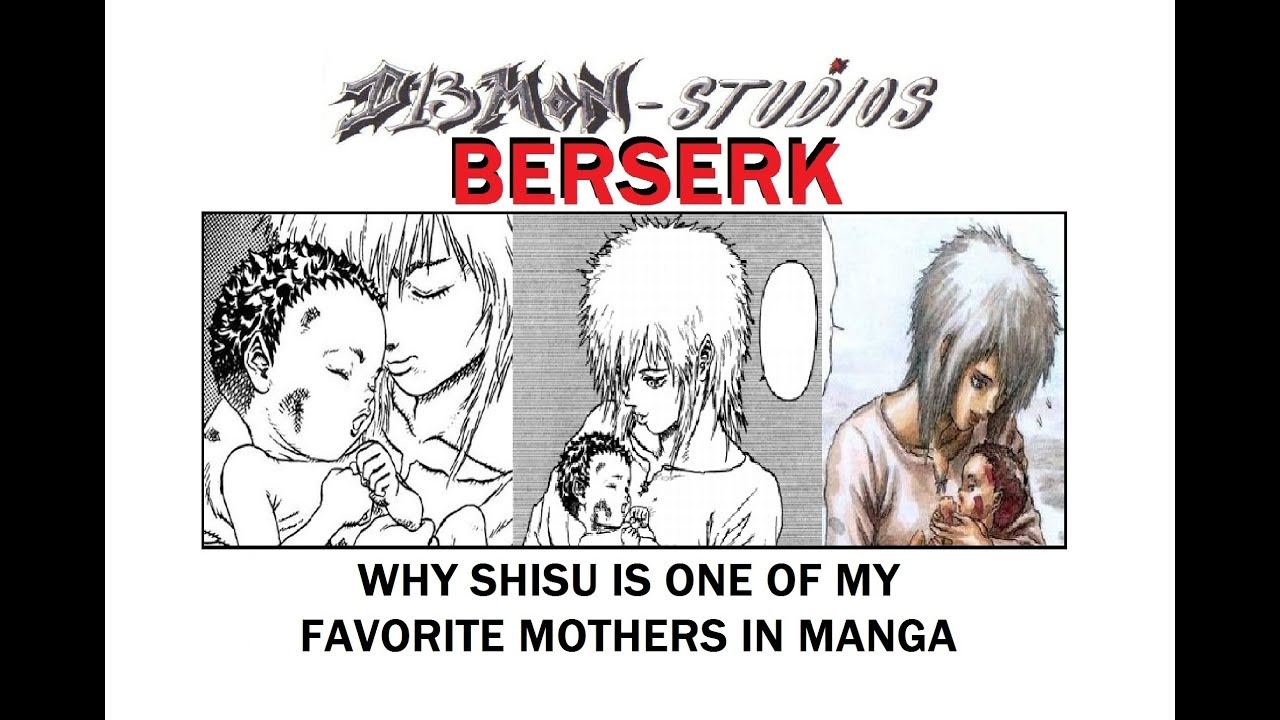 BERSERK: WHY SHISU IS ONE OF MY FAVORITE MOTHERS IN MANGA - YouTube