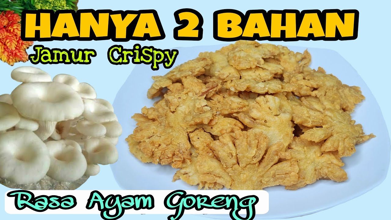 JAMUR CRISPY HANYA 2 BAHAN | SIMPEL DAN PRAKTIS | GARING DAN GURIH ...