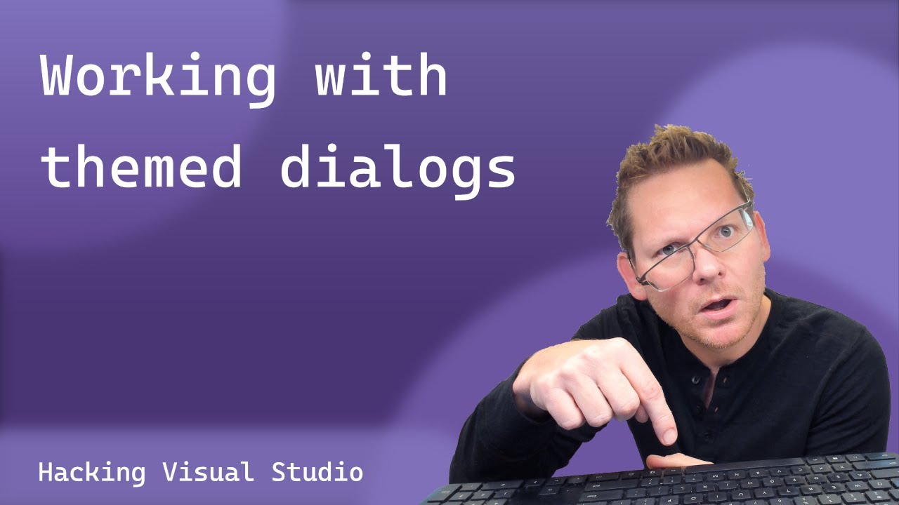 Hacking Visual Studio - Working with themed dialogs - YouTube