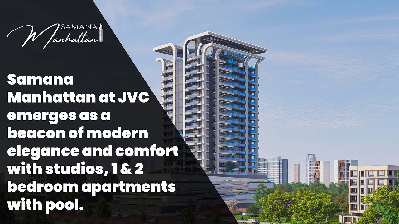 Samana Manhattan | Luxury Apartments with Pool | Jumeirah Village ...