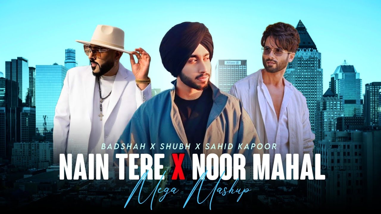 NAIN TERE X NOOR MAHAL | MEGA MASHUP LETEST PUNJABI MASHUP | TUNEVIBE ...