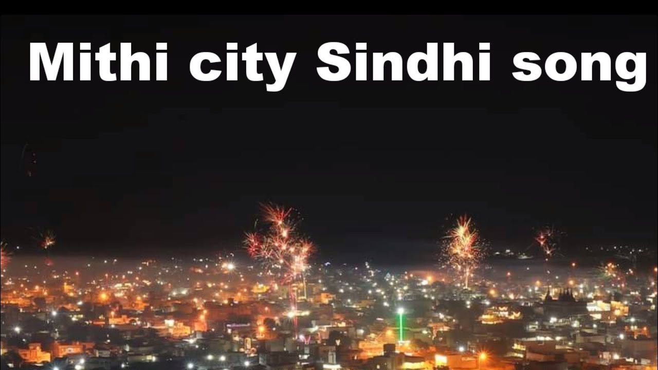 Mithi city _ sindhi song Moti aa toon han mithi main | listen to learn ...