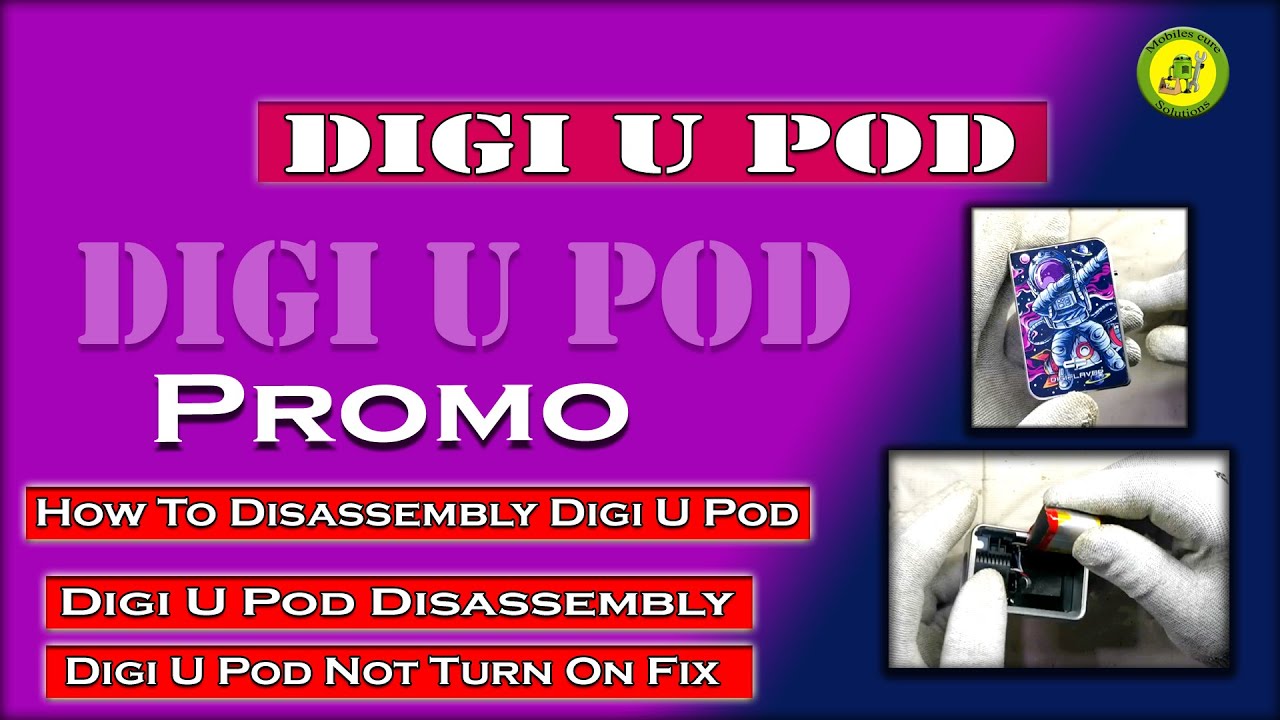 Digi U Pod Promo | Digi U Pod Disassembly | How To Disassembly Digi U ...