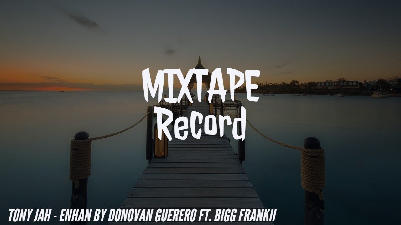 Tony Jah - Enhan by Donovan Guerero ft Bigg Frankii - YouTube