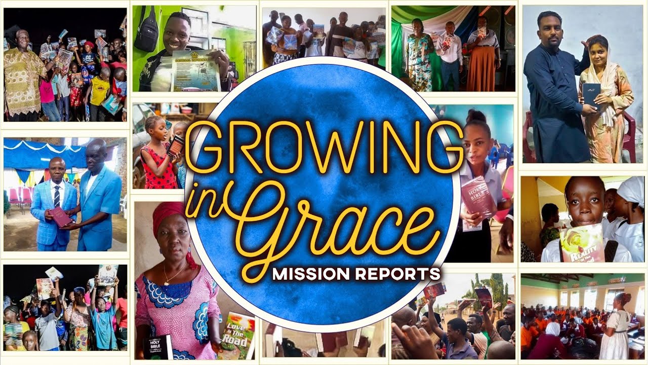 Growing In Grace - Mission Reports | Live - YouTube