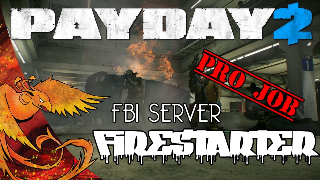 Payday 2: Firestarter │ FBI Server │ Database! (Normal) - YouTube