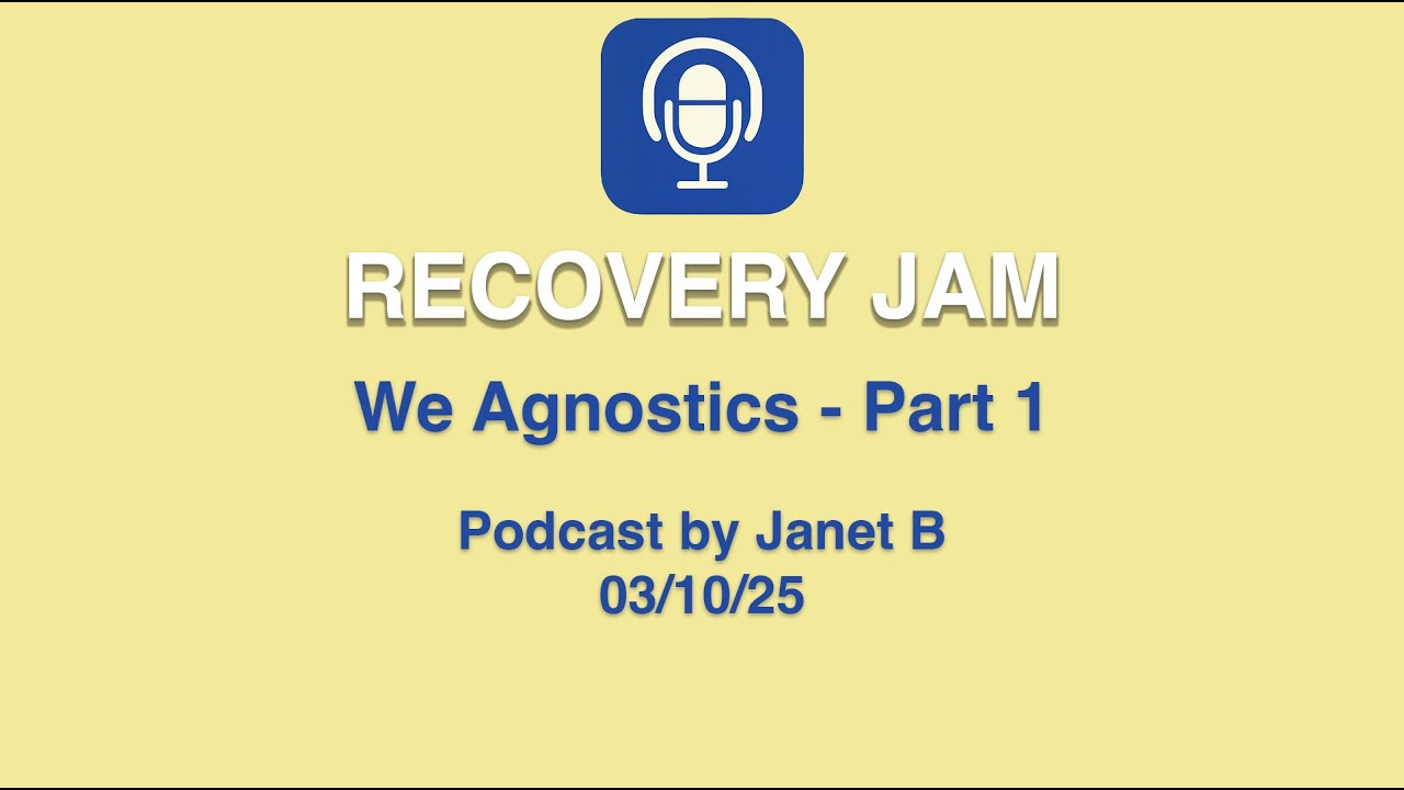 Chapter 4 - We Agnostics Part 1 Podcast by Janet B 03 10 25 - YouTube
