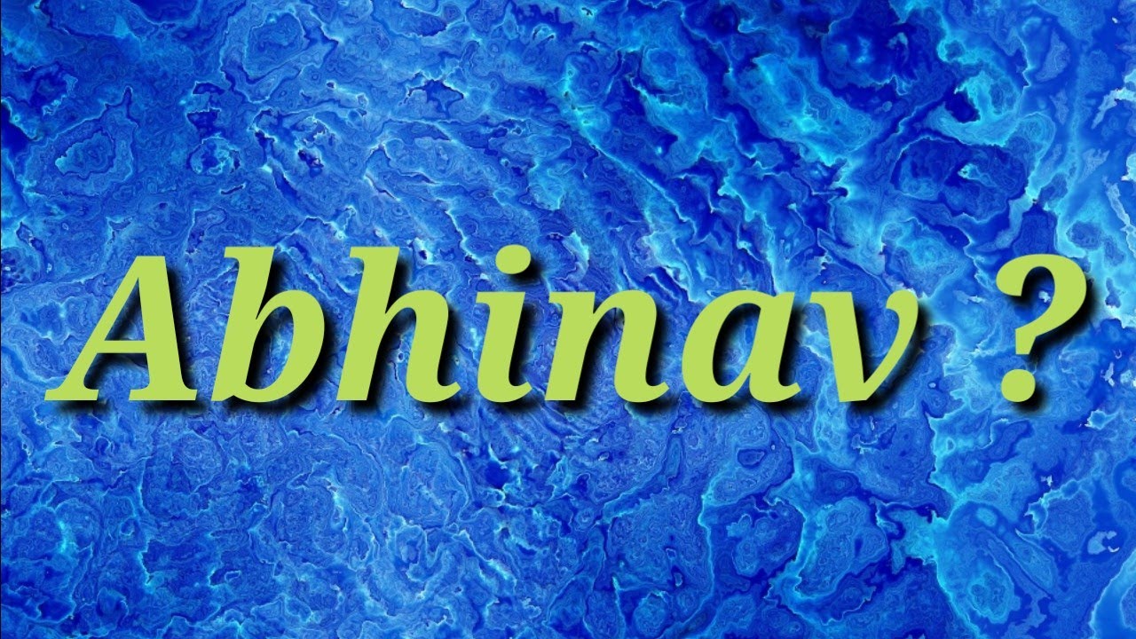 Abhinav Name Status | Abhinav Name Meaning | Abhinav Name WhatsApp ...