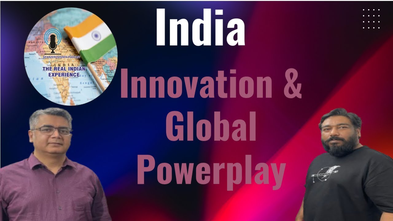 EPISODE 1 | India, Innovation & Global Power Play | The Real Indian ...