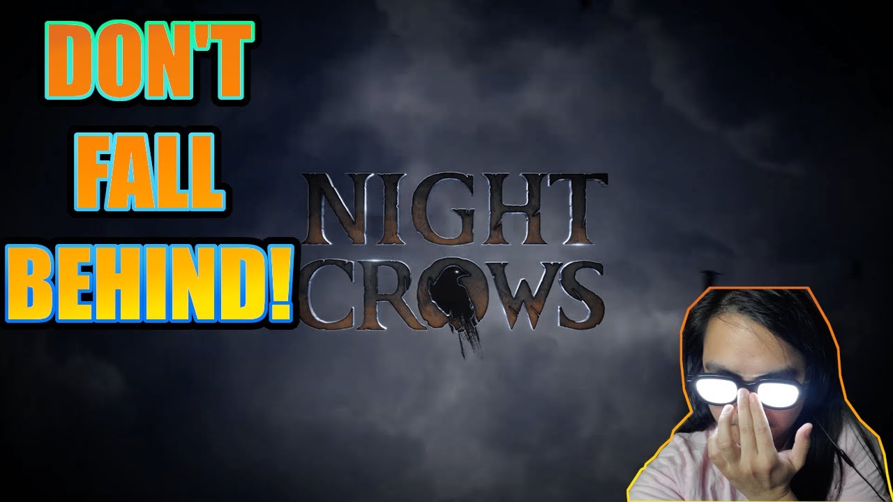 Things You NEED To Know | Night Crows - YouTube