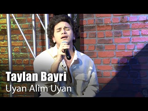 Taylan Bayri - Uyan Alim Uyan (Canlı Performans)