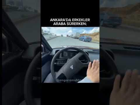 Ankara'da Kadınlar ve Erkekler araba sürerken 😁 #angaramuhtarı