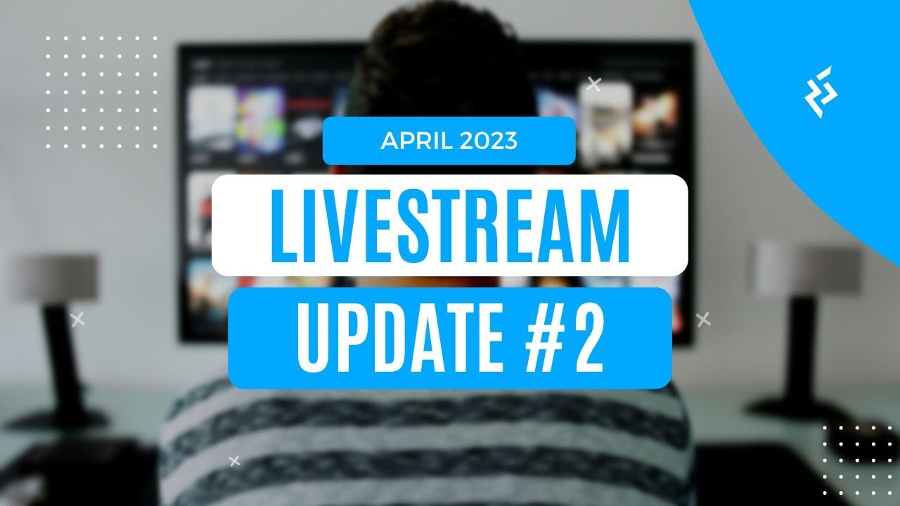 Livestream Update #2 - YouTube