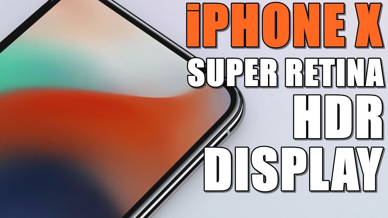 iPhone X Super Retina Screen Explained - YouTube
