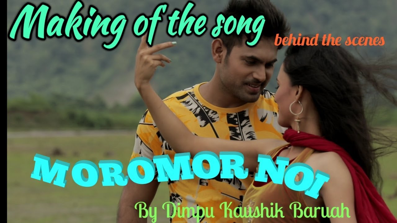 Making of the song Moromor noi//location sessa//singer gaurav ...