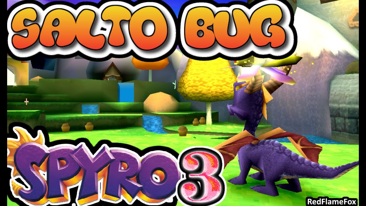 SALTO BUG in SPYRO 3: YEAR OF THE DRAGON | RedFlameFox e LadyKappa ...
