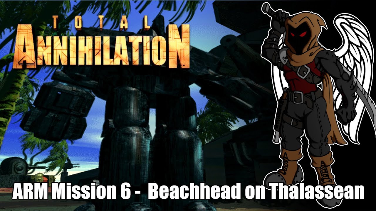 Total Annihilation - ARM Mission 6 - Beachhead on Thalassean - YouTube