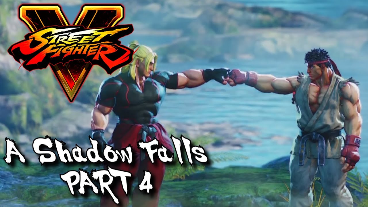 Street Fighter V - A Shadow Falls - PART 4 - YouTube