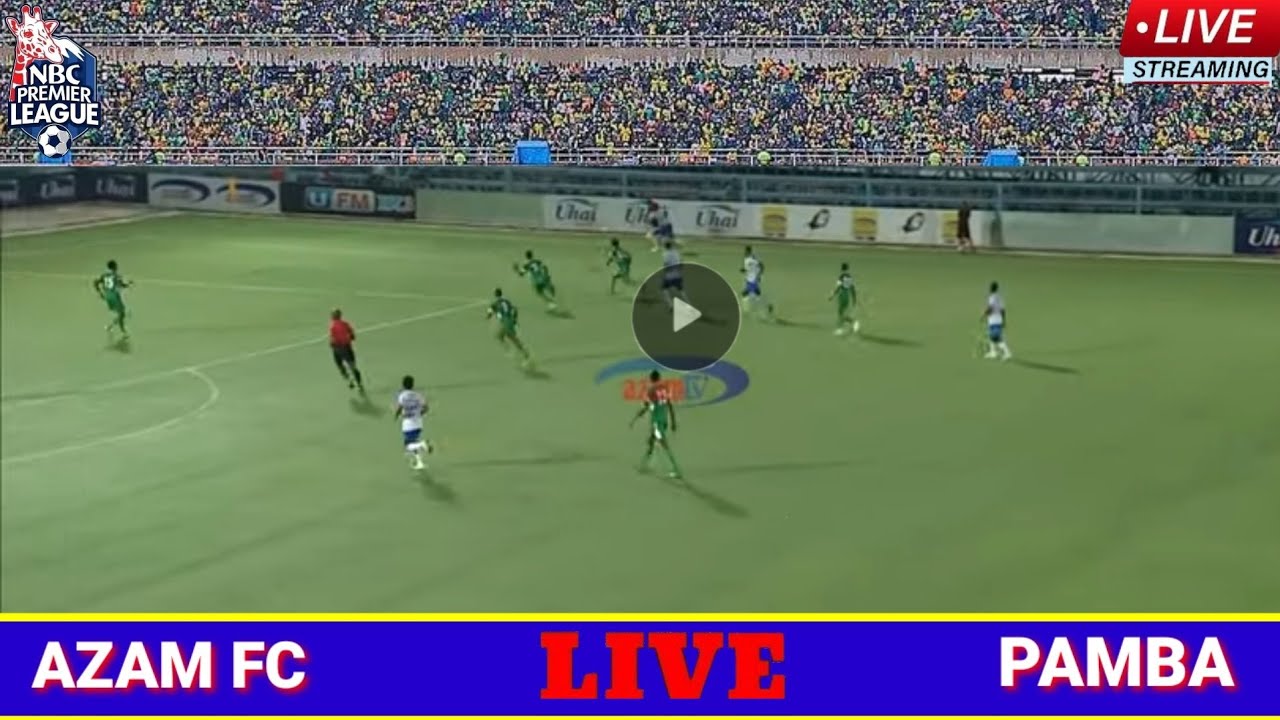 🔴TIZAMA:AZAM FC [0] VS [0] PAMBA | LIVE STREAMING LIGI KUU TANZANIA ...