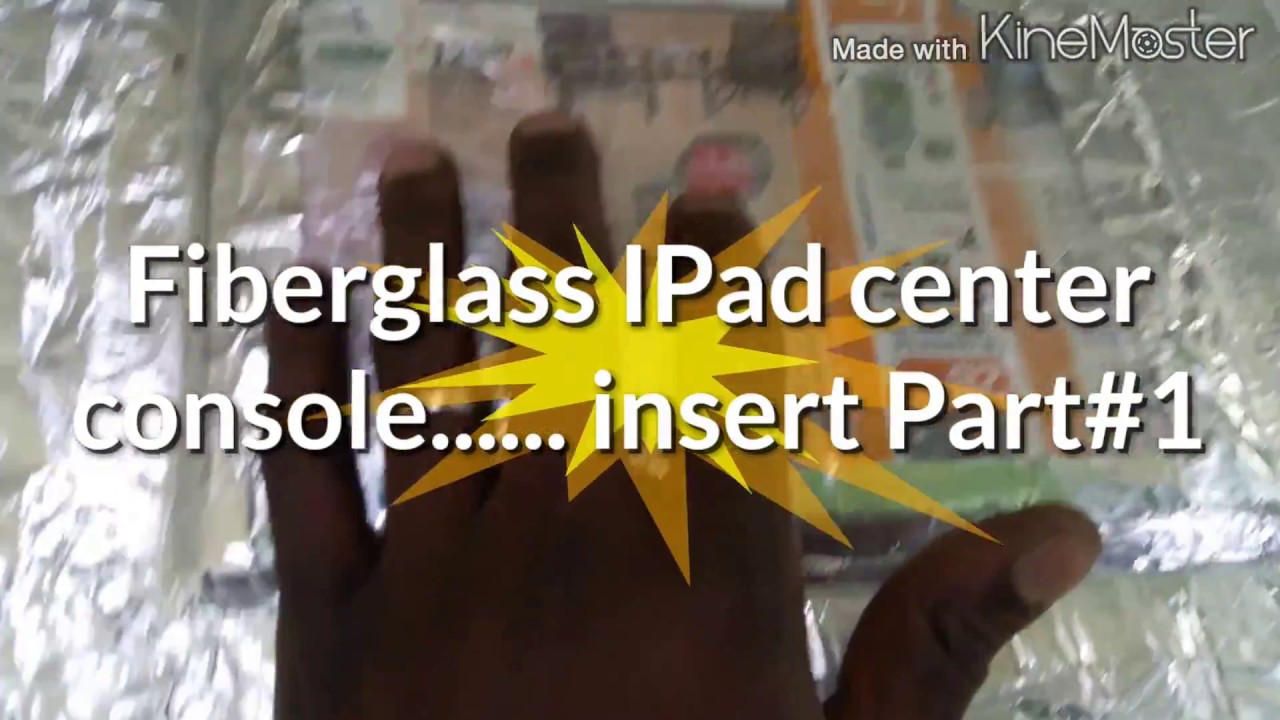 How to make a Custom Fiberglass IPad center console......mold Part#1 ...