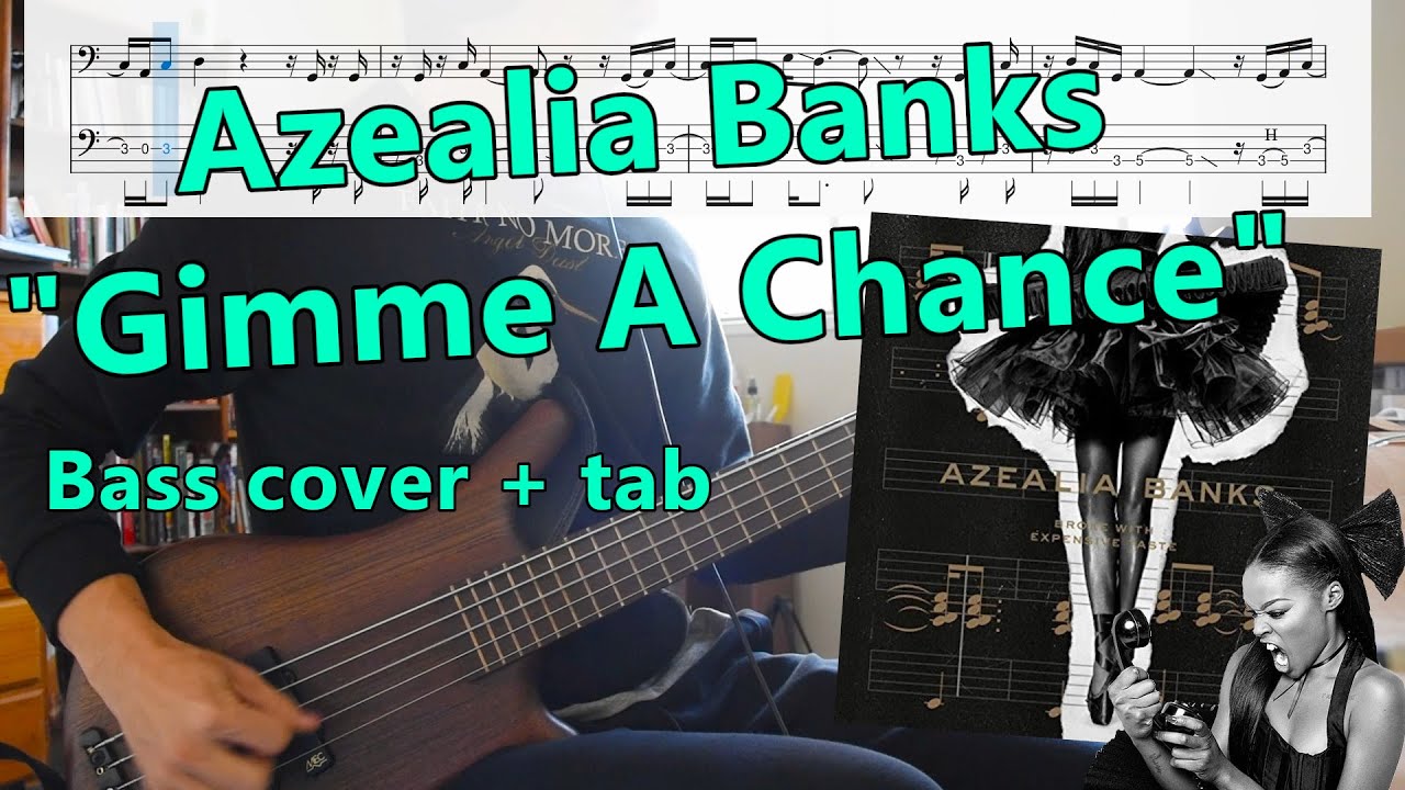 Azealia Banks - Gimme A Chance (bass cover + tab) - YouTube